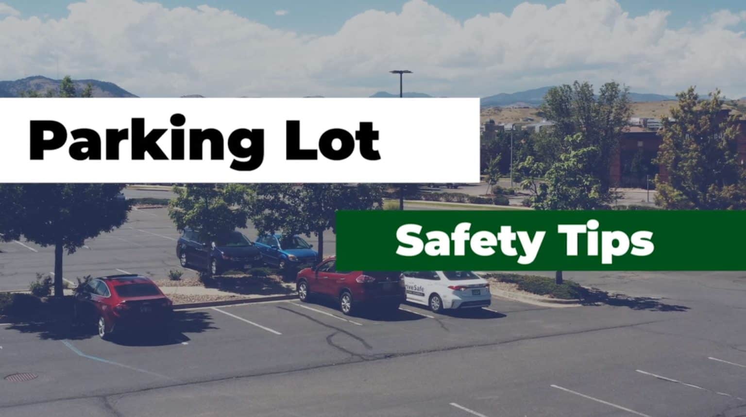 Parking Lot Safety Tips - DriveSafe Colorado